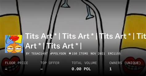 Tits Art Tits Art Tits Art Tits Art Tits Art Collection Opensea