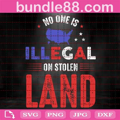 No One Is Illegal On Stolen Land Svg Svg Png Dxf Eps Cricut Silhouette