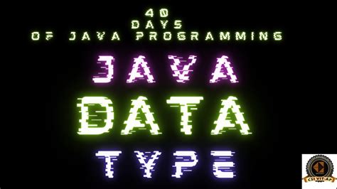 Data Types Java V Code 40 Days Of Java Programming Csi Vit Ap