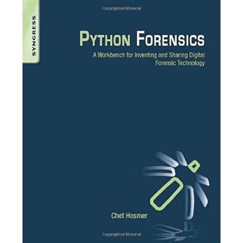 Python Forensics A Workbench For Inventing And Sharing Digi Inspire Uplift