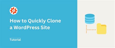 creating a perfect copy how to clone a wordpress site safely