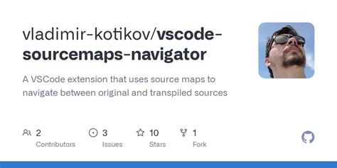 Github Vladimir Kotikovvscode Sourcemaps Navigator A Vscode Extension That Uses Source Maps