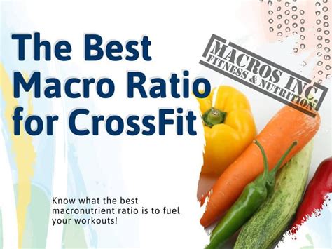 The Best Macro Ratio For Crossfit Crossfit Nutrition Nutrition