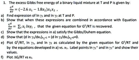 1 The Excess Gibbs Free Energy Of A Binary Liquid Mixture At T And P