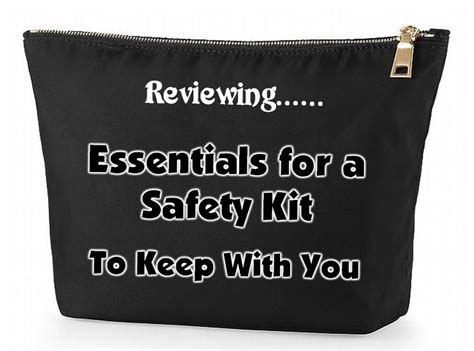 Essentials For A Safety Kit To Keep With You