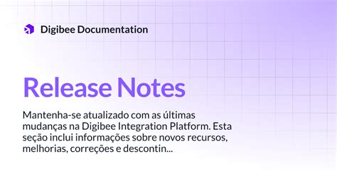 Release Notes Digibee Documentation