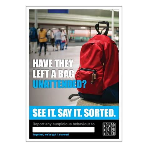 See It Say It Sorted Poster Have They Left A Bag Unattended Safetysigns4less