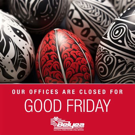 Belyea Company Inc On Linkedin Belyea Companys Offices Are Closed Tomorrow Friday 3 29 In