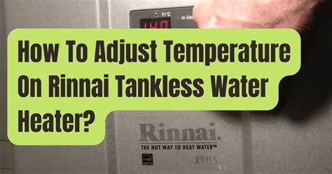 How To Adjust Tankless Water Heater Temperature Rving Beginner