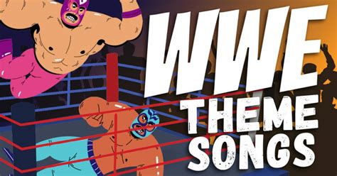 59 Best Wwe Theme Songs Of All Time Music Grotto