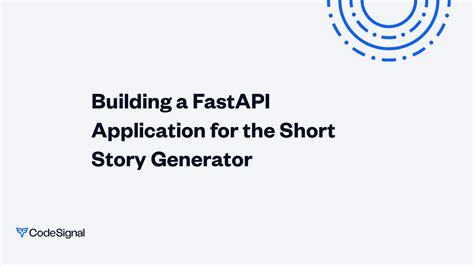 Building A Fastapi Application For The Short Story Generator