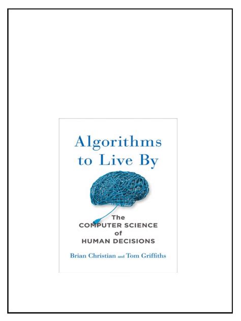 Algorithms To Live By Brian Christian Tom Griffiths Download Pdf Borneo