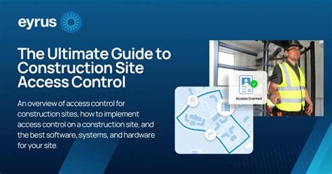 Eyrus On Linkedin The Ultimate Guide To Construction Site Access Control