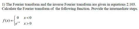 Solved The Fourier Transform And The Inverse Fourier Chegg