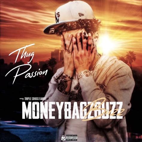 Thug Passion Moneybagz Buzz Song Lyrics Music Videos And Concerts