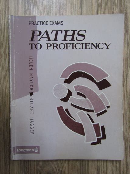 Helen Naylor Stuart Hagger Paths To Proficiency Practice Exams