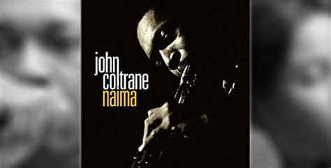 Coltranein “naima”sı