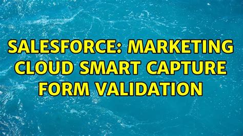 Salesforce Marketing Cloud Smart Capture Form Validation Youtube