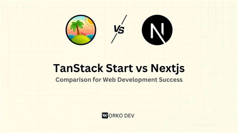 Tanstack Start Vs Nextjs Which Framework Is Right For You