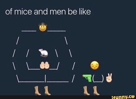 Mice And Men Memes