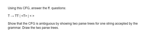 Solved Using This CFG Answer The Ff Questions T IT Chegg