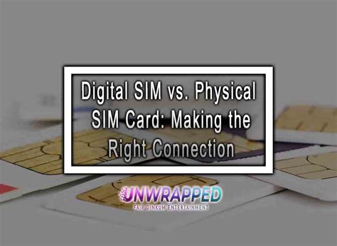Digital SIM Vs Physical SIM Card Making The Right Connection