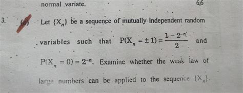 Solved Normal Variate Let {xn} Be A Sequence Of Mutually