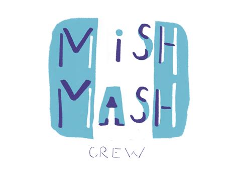 The Mish Mash Crew Motion Graphics Logo On Behance