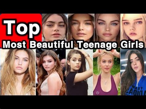 Top 10 Most Beautiful Teenage Girls Most Beautiful Young Girls In The