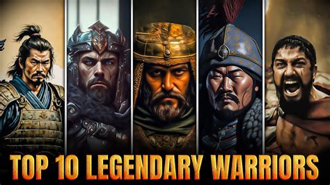 Top 10 Most Legendary Warriors In History Strongest Army In History