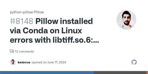 Pillow Installed Via Conda On Linux Errors With Libtiff So 6 Undefined