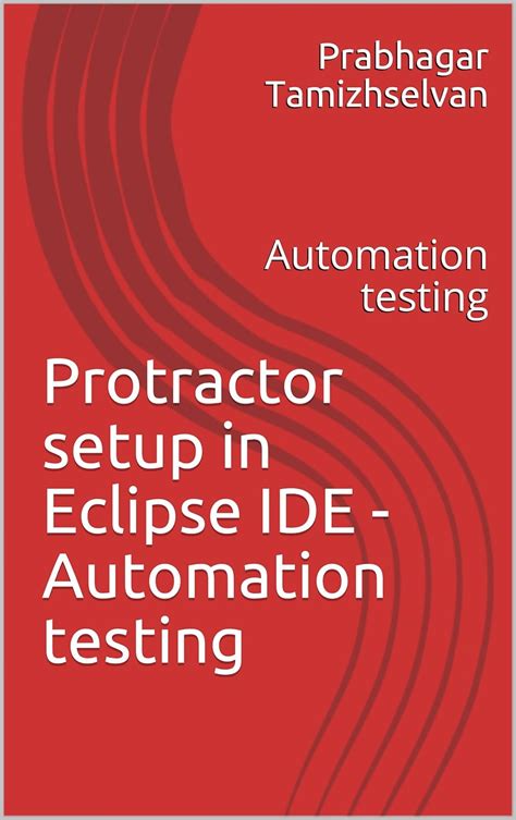 Protractor Setup In Eclipse Ide Automation Testing Automation Testing Ebook