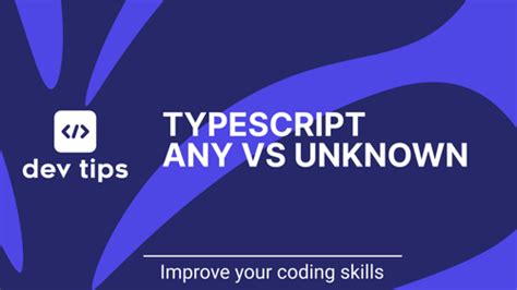 Typescript Any Vs Unknown Understanding The Difference