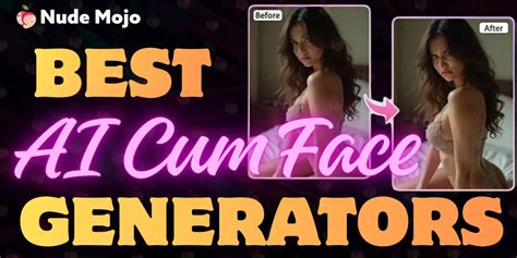 6 Best Ai Cum Face Generators For Ultra Realistic Facial Cumshot Edits