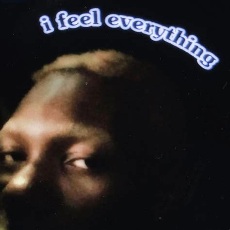Jerijah I Feel Everything Lyrics Genius Lyrics