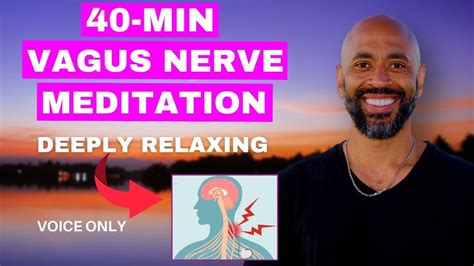 40 Minute Vagus Nerve Meditation Your Path To Stress Relief And Calm