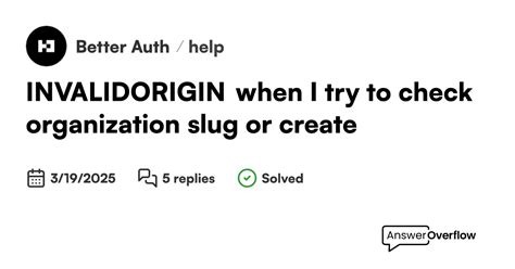 Invalidorigin When I Try To Check Organization Slug Or Create Better Auth