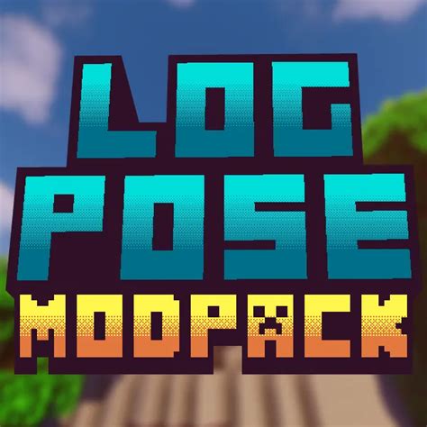 Logpose модпак для Майнкрафт Зона Крафта