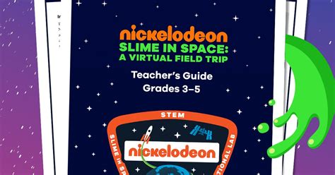 Teachers Guide To Nickelodeons Slime In Space A Virtual Field Trip