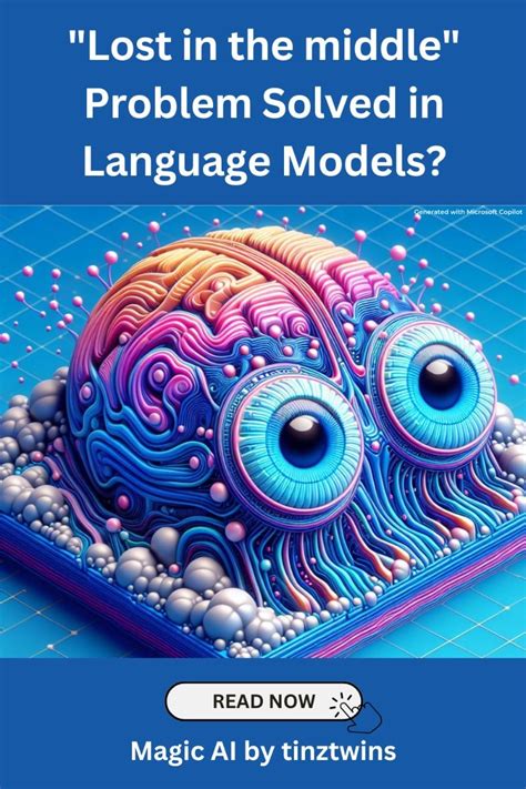 Lost In The Middle Problem Solved In Language Models Artofit