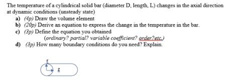 Solved The Temperature Of A Cylindrical Solid Bar Diameter