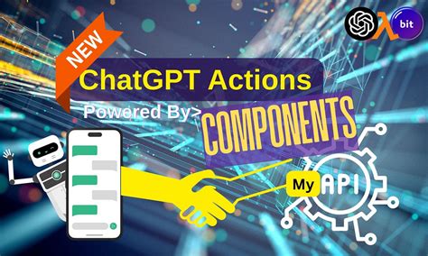 New Gpt Actions Powered By Components By Ashan Fernando Bits And Pieces