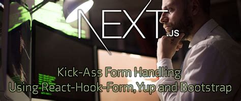 Nextjs Kick Ass Form Handling Using React Hook Form Yup And