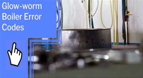 Glow Worm Boiler Error Codes