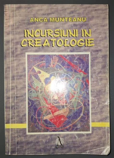 Incursiuni In Creatologie Anca Munteanu Psihologie Romana
