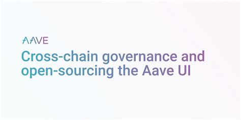 Cross Chain Governance And Open Sourcing The Aave Ui By Aavesome Aave Blog Medium
