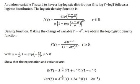 Solved A Random Variable T Is Said To Have A Log Logistic