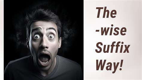 Spice Up Your English Adverbs The Wise Suffix Way Youtube