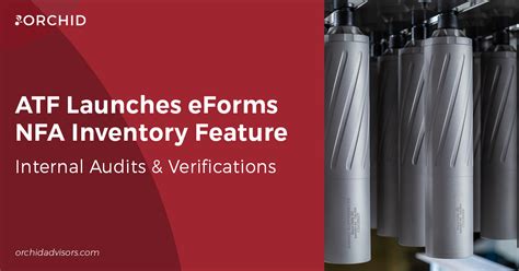 Atf Launches Eforms Nfa Inventory Feature Orchid Llc