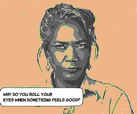 Why Do You Roll Your Eyes When Something Feels Good Answered Answeroll